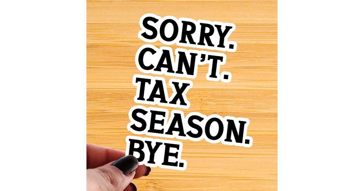 Pegatina Lo siento, no puedo cobrar impuestos, adiós, cómic | Zazzle.es