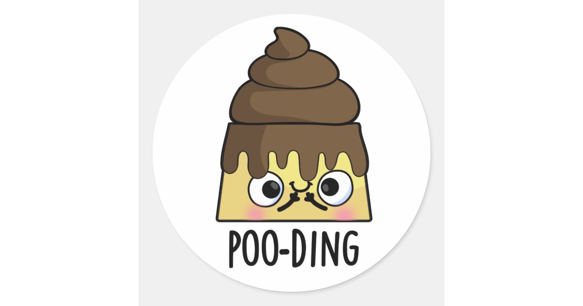 Pegatina Redonda Cosa cómica de poop pudding Pun | Zazzle.es