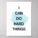PÓSTER PUEDO HACER COSAS DURAS AFIRMACIÓN POSITIVA | Zazzle.es