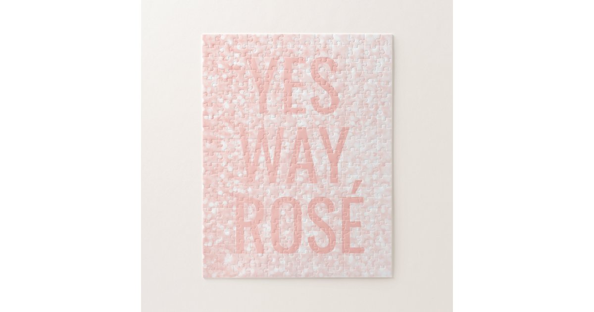 Puzzle Yes Way Rosé | Diversión | Zazzle.es